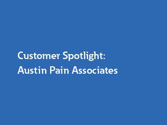 Customer spotlight: Austin Pain Associates
