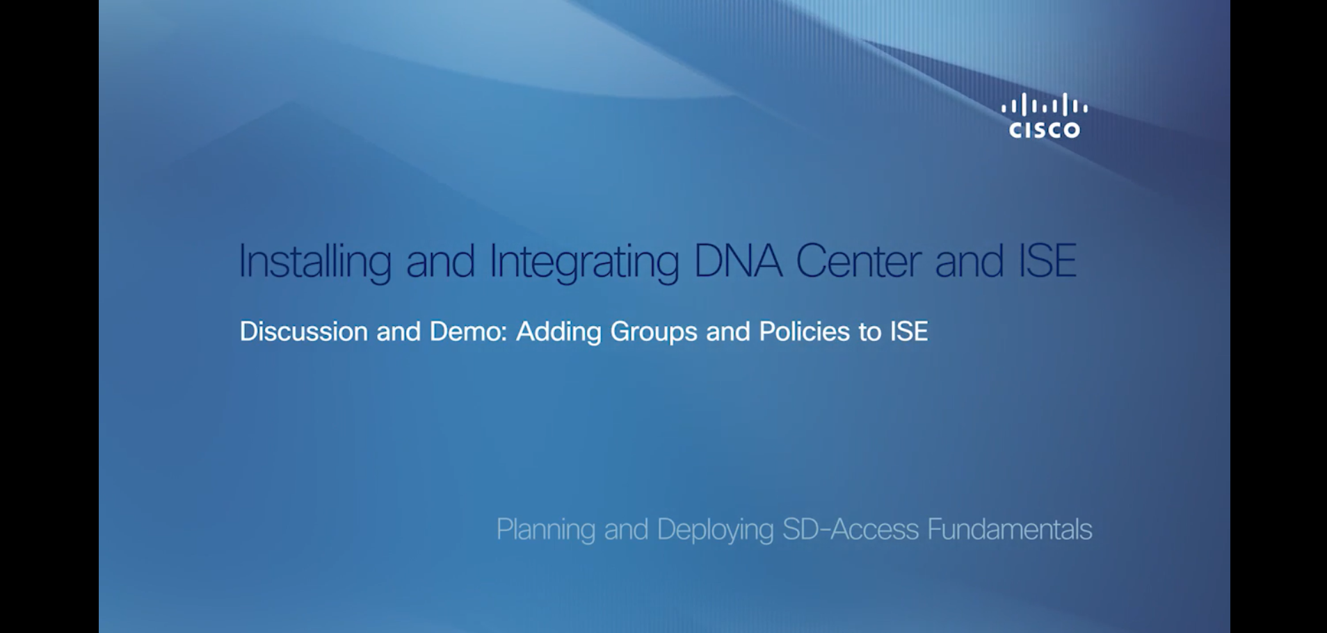 [Video] Cisco DNA Center Demo: Adding Groups and Policies to ISE