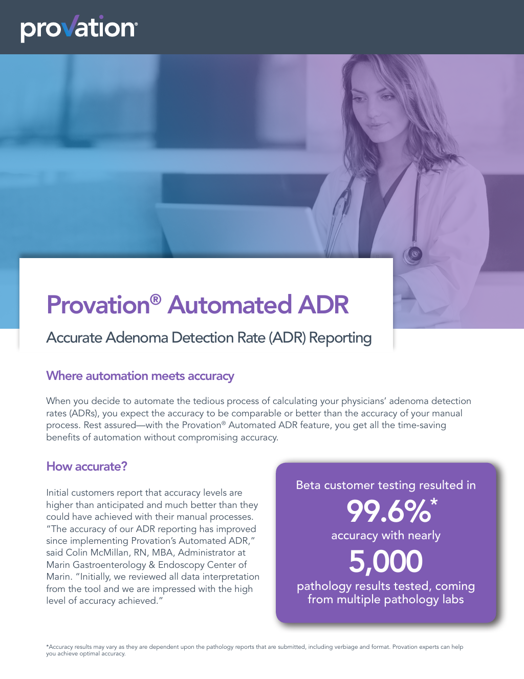 Provation MD's Automated ADR is simple, automated and immediate.